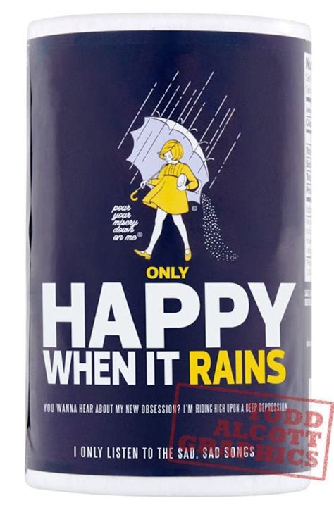 Garbage Only Happy When It Rains Morton Salt Etsy