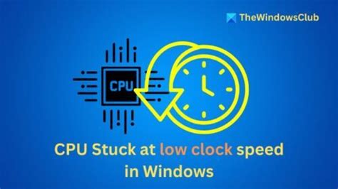 La CPU se bloquea a baja velocidad de reloj en Windows 11 10 Solución