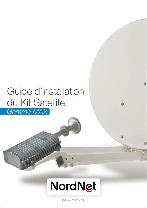 Assistance Nordnet INSTALLER LE KIT SATELLITE T1 GAMMES MAX PRO