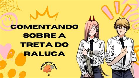 PobresCast Episódio 2 Comentando sobre a treta do Raluca YouTube