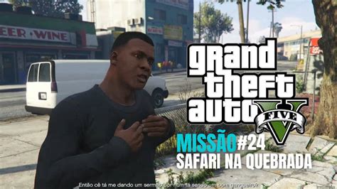 GTA 5 Safari Na Quebrada Missão 24 YouTube