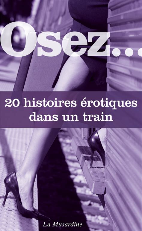Osez 20 histoires érotiques dans un train de La Musardine Littérature