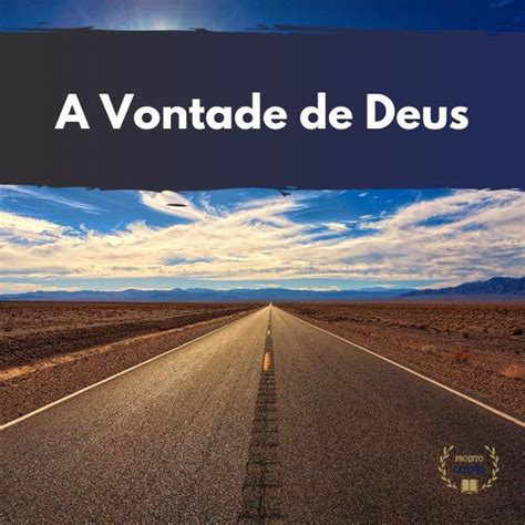 A Vontade de Deus Qual é a Vontade de Deus