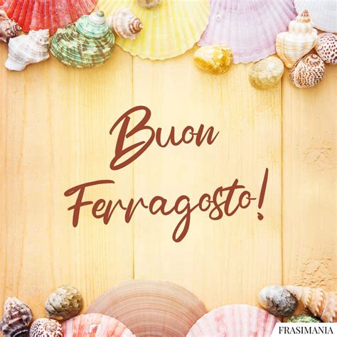 Auguri di Buon Ferragosto le 50 frasi più belle con immagini