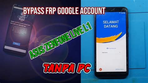 Bypass Frp Google Account Asus Zenfone Live L1 Tanpa Pc YouTube