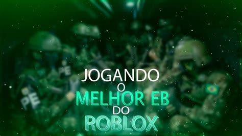 JOGANDO O MELHOR EXERCITO BRASILEIRO DO ROBLOX Orenann YouTube