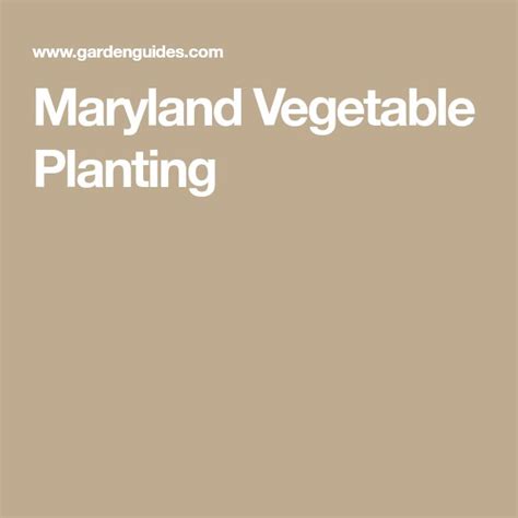 Maryland Vegetable Planting Planting Vegetables Vegetables Plants