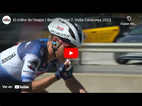 Volta a Catalunya 2023 Vídeo resumen de la séptima y última etapa