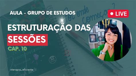 Cap Estrutura O Das Sess Es Grupo De Estudos Em Tcc Youtube