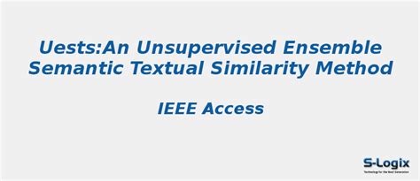 an unsupervised ensemble semantic textual similarity method s logix