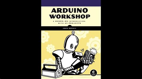 arduino workshop 2nd edition by john boxall youtube
