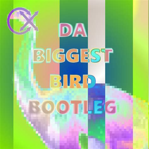 Stream SAINT MERCATØR Da Biggest Bird CARELEXX BOOTLEG by CareLexX