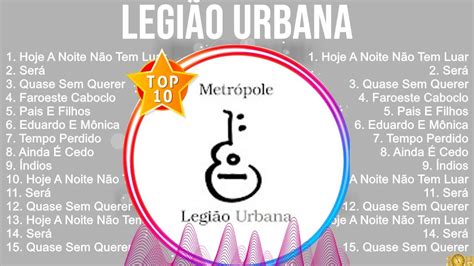 L E G I O U R B A N A Anos S S Grandes Sucessos