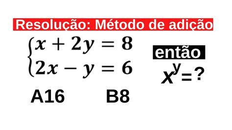 Como resolver sistema de equação do primeiro grau método de adição