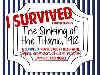 I Survived The Sinking Of The Titanic 1912 A Complete Novel Study
