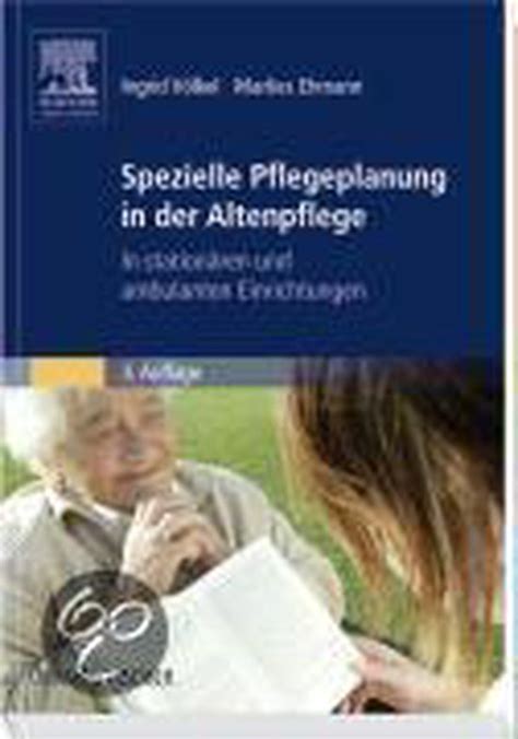 Spezielle Pflegeplanung in der Altenpflege Ingrid Völkel