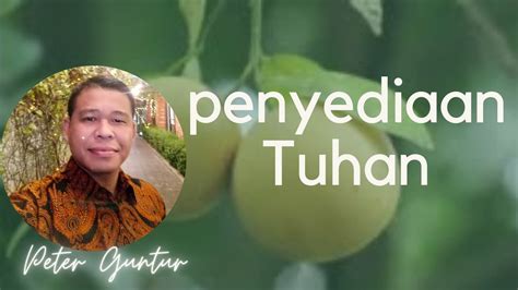 PENYEDIAAN TUHAN PETER GUNTUR YouTube