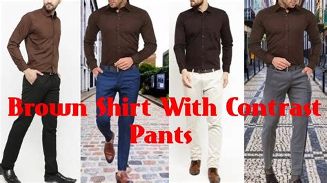 Best Pant Shirt Combination Brown Shirt Matching Pants Ideas By