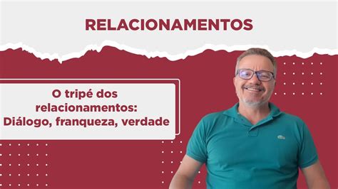 RELACIONAMENTOS Saiba Se Relacionar Bem O Outro YouTube