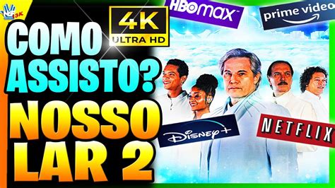 SAIBA Onde ASSISTIR NOSSO LAR 2 Os Mensageiros Como E ONDE VER Nosso