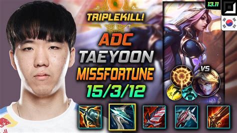 미스포츈 원딜 템트리 룬 Taeyoon 돌풍 집공 Taeyoon Miss Fortune Adc 롤 KR 챌린저 패치 13