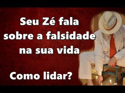 CONSELHO DE ZÉ PELINTRA SOBRE FALSIDADE NA SUA VIDA YouTube