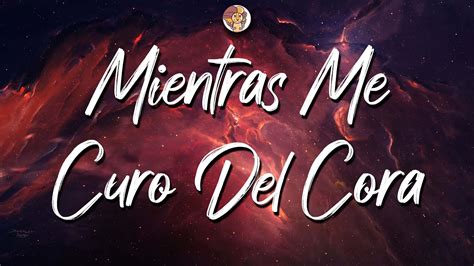 KAROL G Mientras Me Curo Del Cora Letra Lyrics YouTube