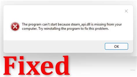 how to fix the program can t start because steam api dll is missing from your computer windows