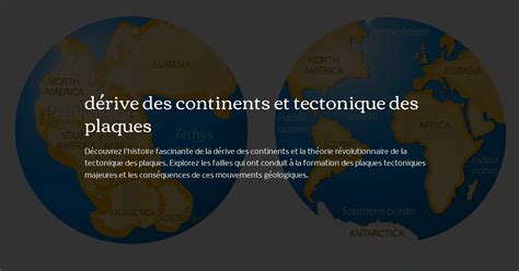 dérive des continents et tectonique des plaques