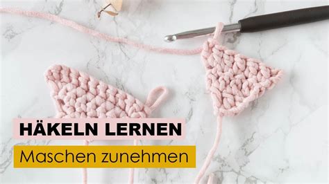 Häkeln lernen Teil 14 Maschen zunehmen YouTube