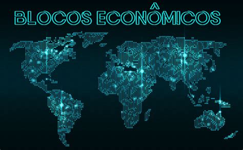 Blocos econômicos Brasil Escola
