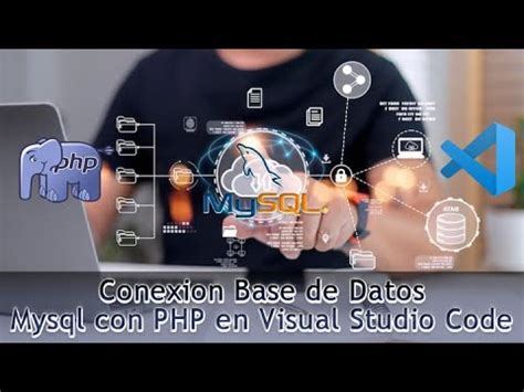 C Mo Conectar Base De Datos Mysql Y Php En Visual Studio Code Paso A