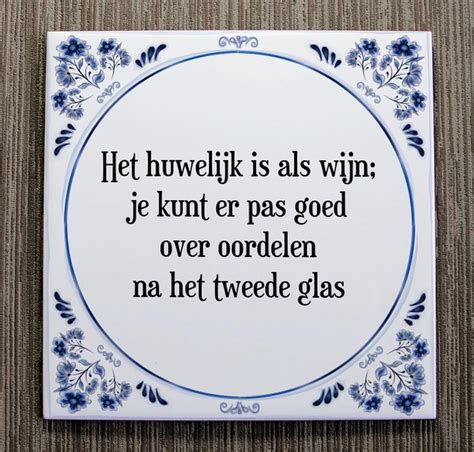 Tegeltje Met Spreuk Tegeltjeswijsheid Het Huwelijk Is Als Wijn Je
