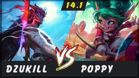 Dzukill Yone Vs Poppy Top Patch Yone Gameplay Youtube