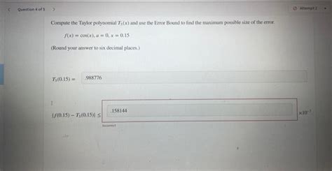solved compute the taylor polynomial t5 x and use the error