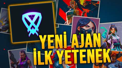 Valorant Yen Ajan Lk Yetene Bell Oldu Gelecek Ajan Dengelemeler