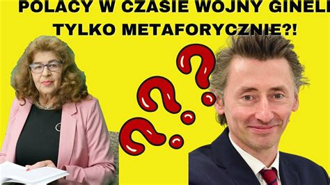 Czy Polacy ginęli tylko metaforycznie Bzdury posła Gduli dr Ewa