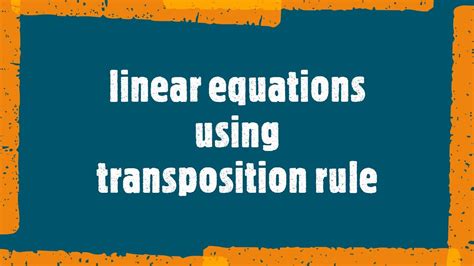 transposition rules linear equations cbse ncert youtube