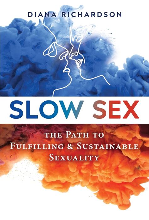Slow Sex Book By Diana Richardson Official Publisher Page Simon And Schuster