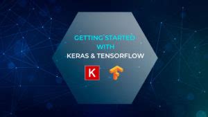 Getting Started With Keras Tensorflow Learnopencv