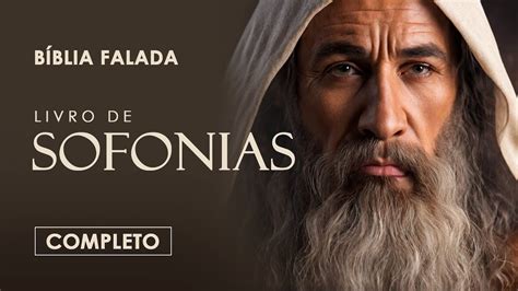 Sofonias Completo Bíblia Falada Estudo Biblico para o seu dia a dia