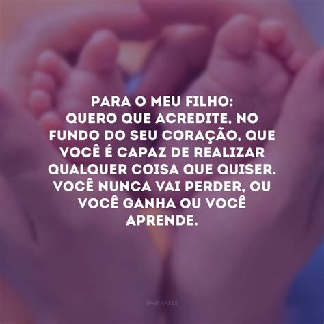 Frases Para Filhos Que Te Far O Am Los Incondicionalmente