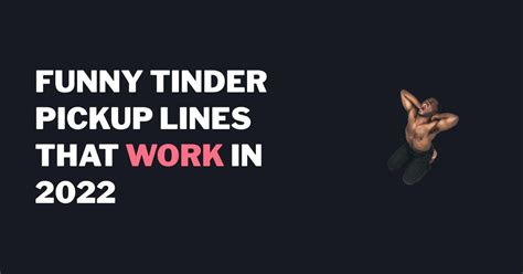 Divertidas Frases Para Ligar En Tinder Que Funcionan En Roast