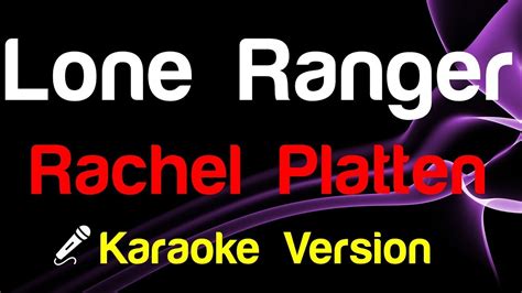 Rachel Platten Lone Ranger Karaoke Version Youtube