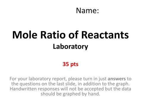 Ppt Mole Ratio Of Reactants Laboratory Powerpoint Presentation Free