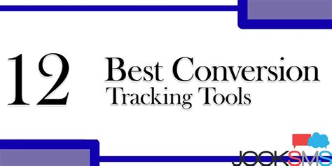 12 Best Conversion Tracking Tools What You Need To Know JookSMS