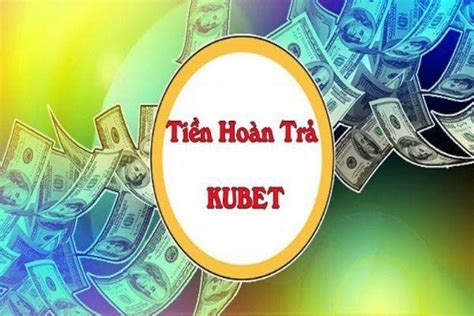 Khuyến Mãi Kubet Tổng Hợp Mới Nhất 2024 Cho Các Thành Viên