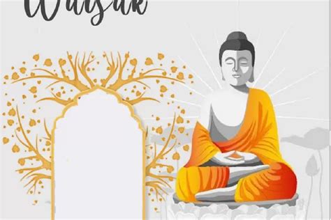 UPDATE Terkini Link Twibbon Hari Raya Waisak 2022 Dengan Desain Terbaru