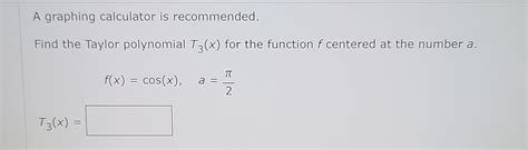 solved find the taylor polynomial t3 x for the function f