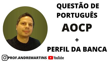 Questão de Português AOCP 2022 Gramática Prof André Martins
